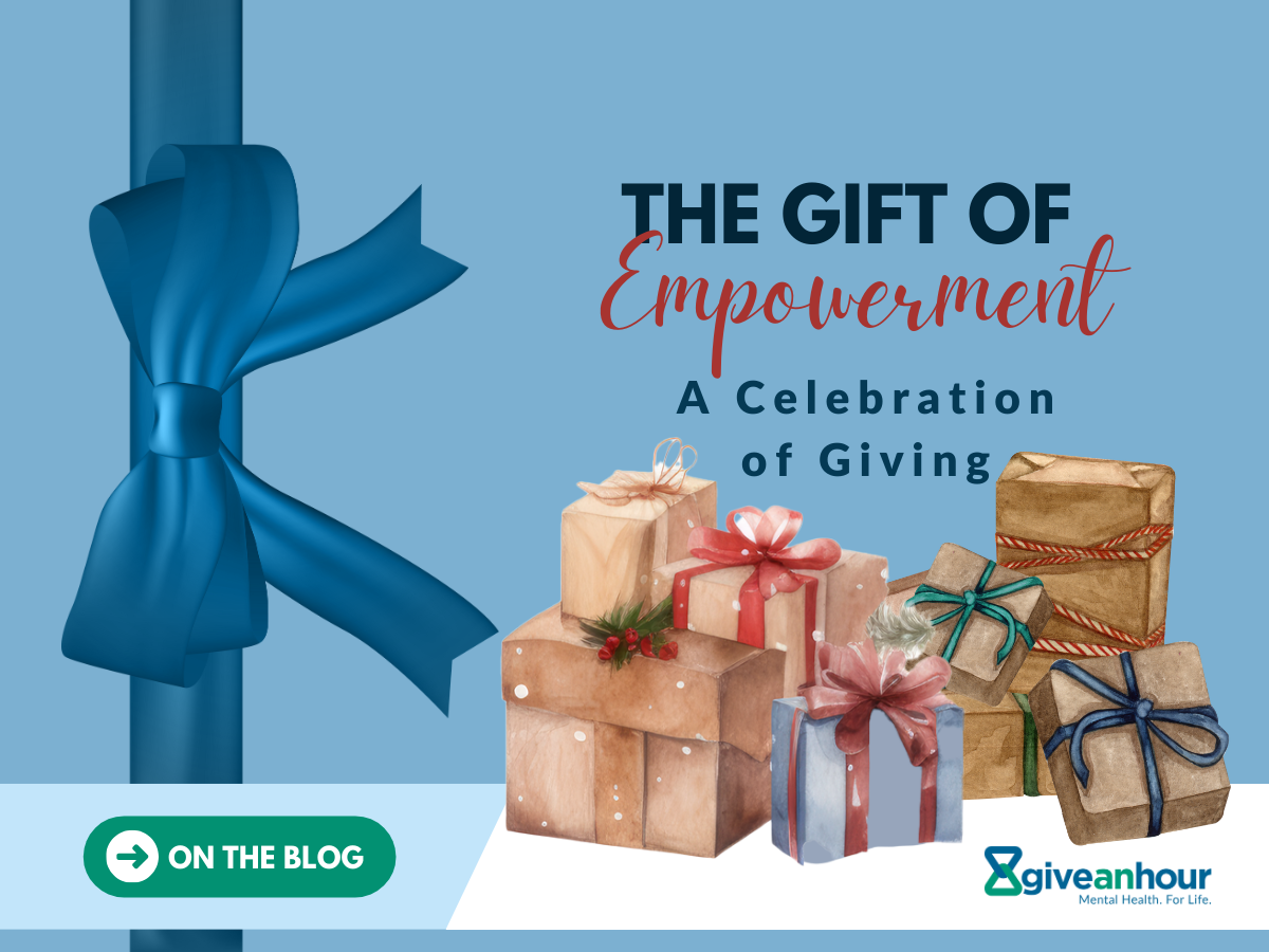 The Gift of Empowerment: A Celebration of Giving - Give an Hour